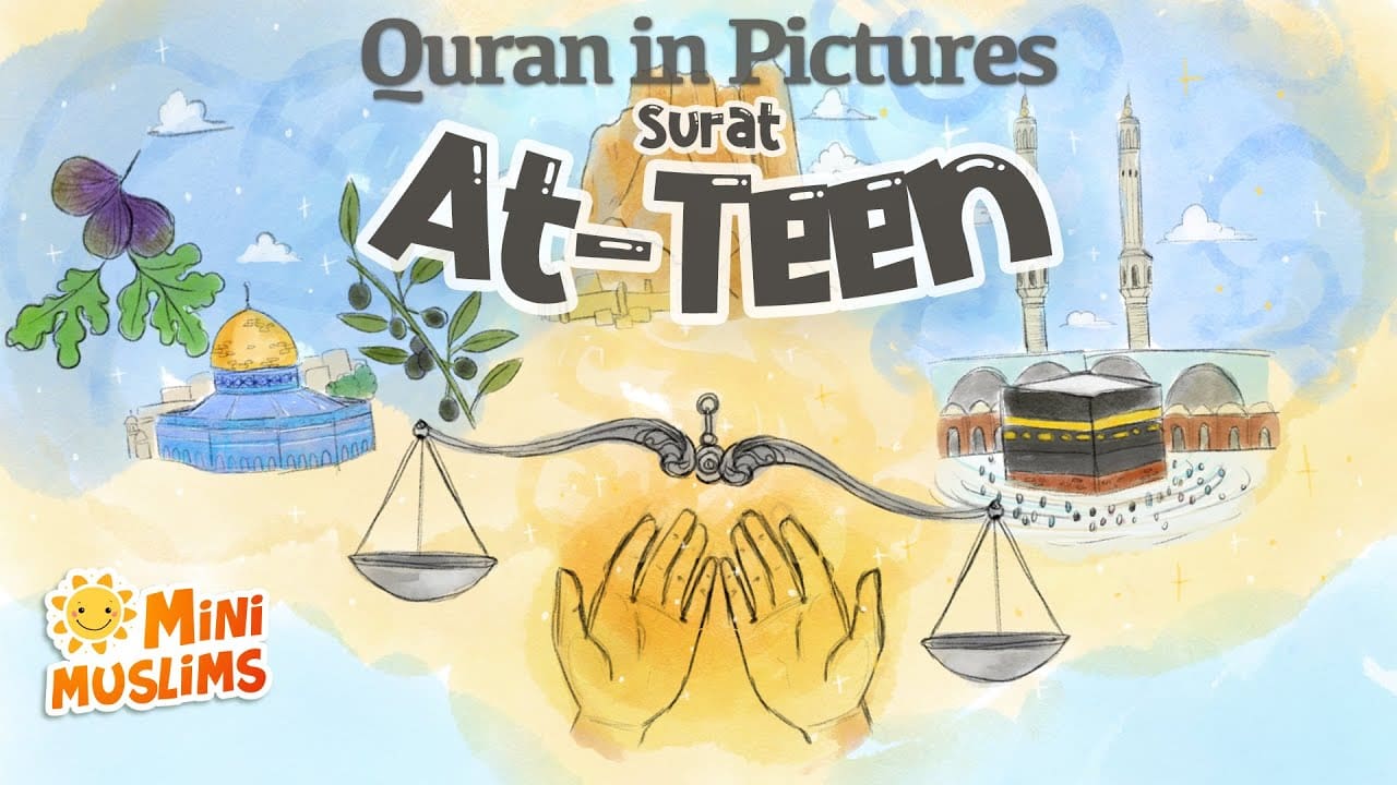 Qur'an for kids | surah at-Teen| Qur'an in pictures