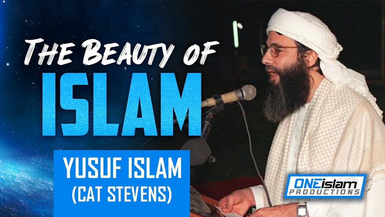Yusuf Islam - the beauty of Islam