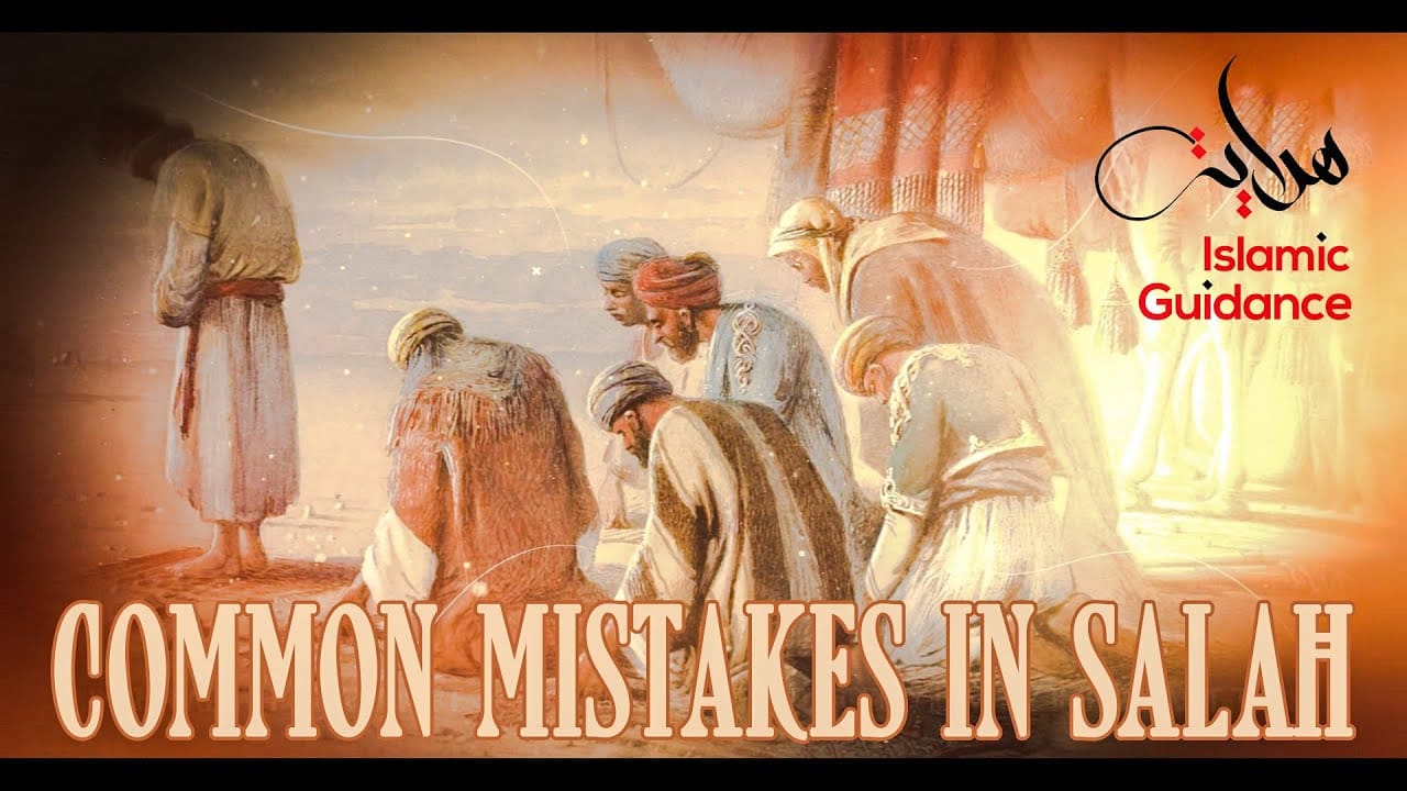 Common mistakes in salah