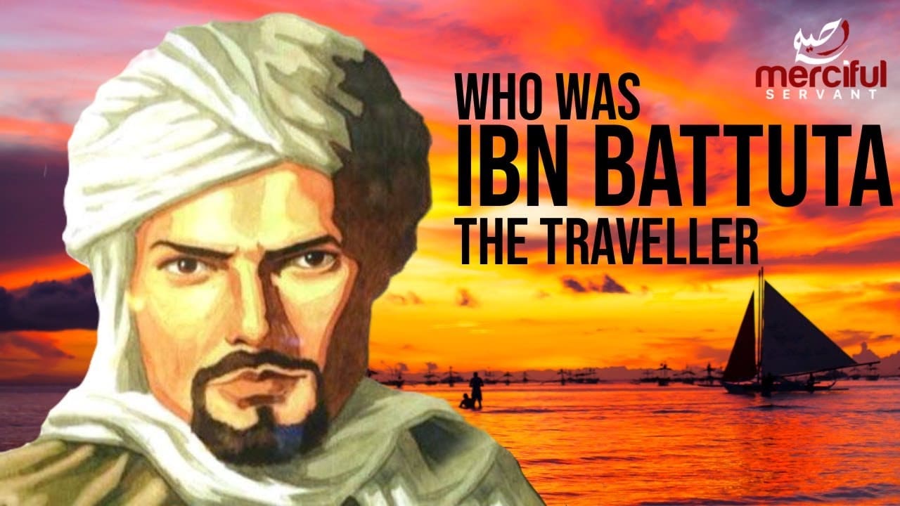 Ibn Battuta the Muslim traveller