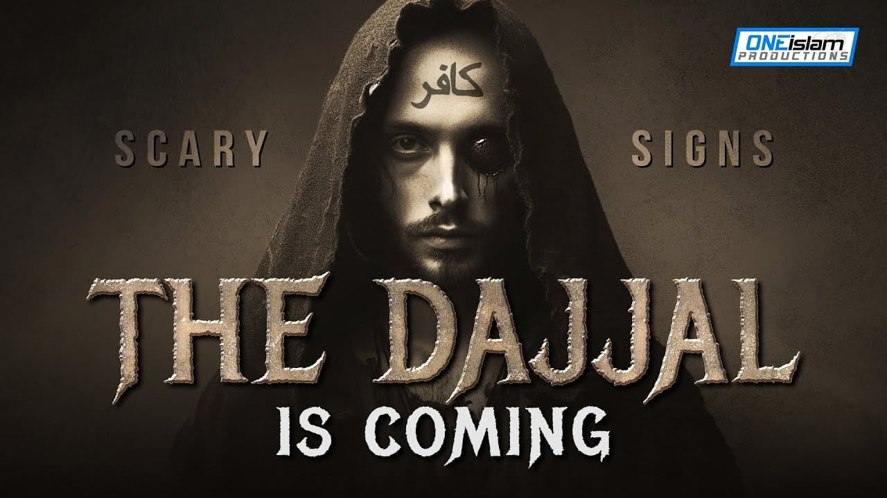 The dajjal is coming - scary signs