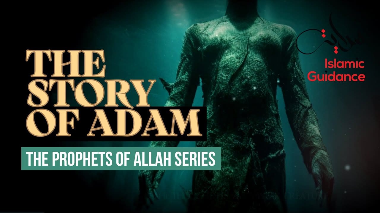 The Prophets of Allah Series - Part 03 - Adam (as)
