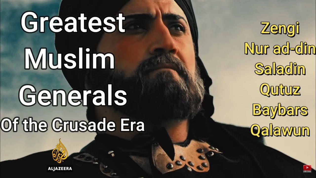 Greatest Muslim generals of the crusade era (Zengi, Nur Ad-din, Saladin)