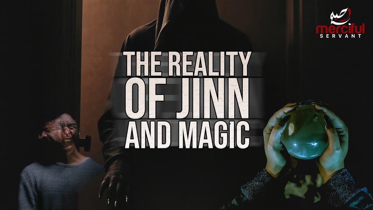 The reality of jinn and magic