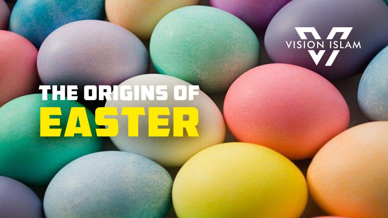 The origins of Easter - Sheikh Abdullah Hakim Quick